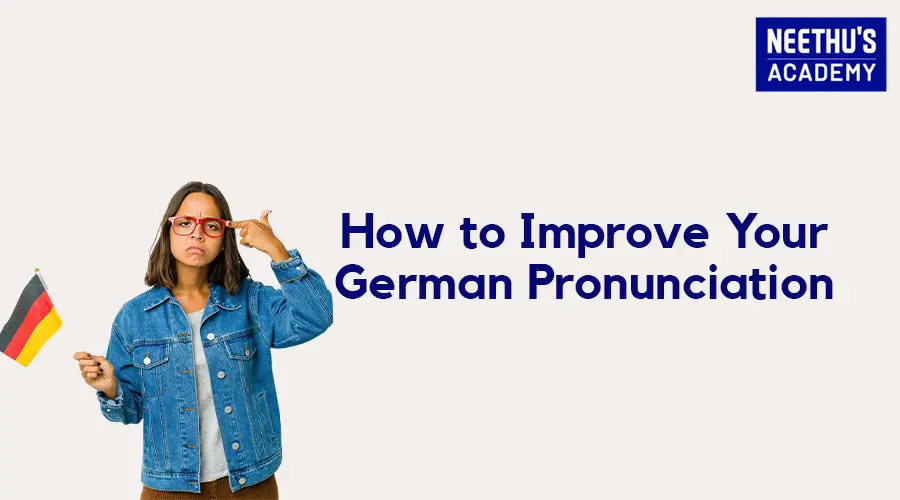 Methods And Strategies For Enhancing Your German Pronunciation