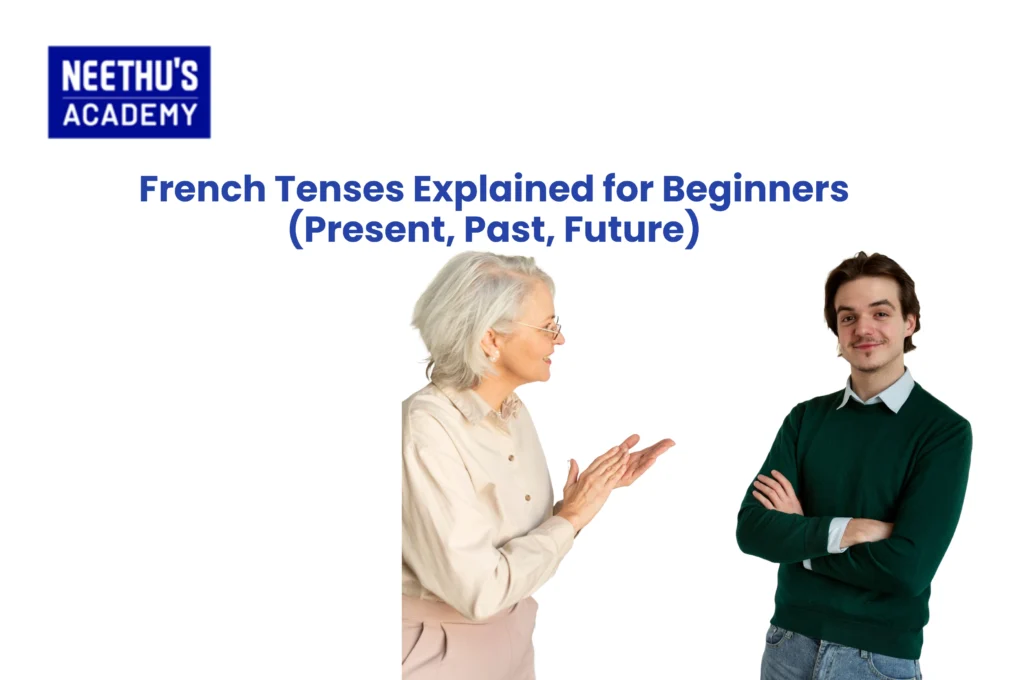 French Tenses Explained for Beginners | Present, Past